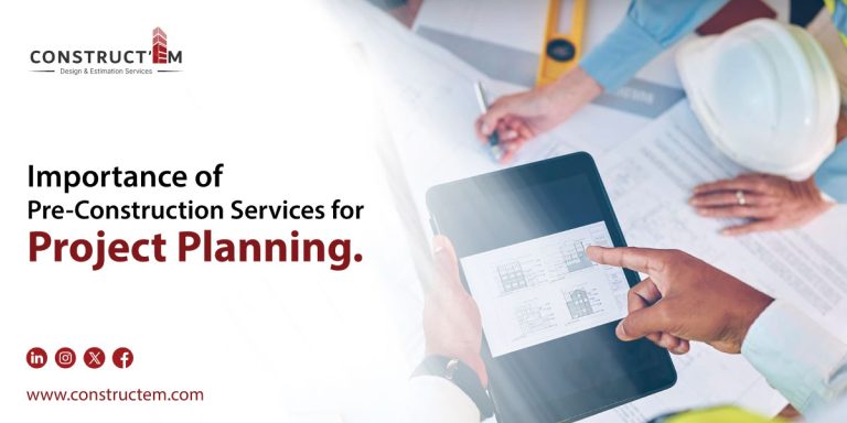 Importance of Pre-construction services for project Planning